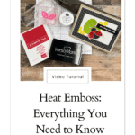 Learn How to Use Heat Embossing on Your Handmade Cards